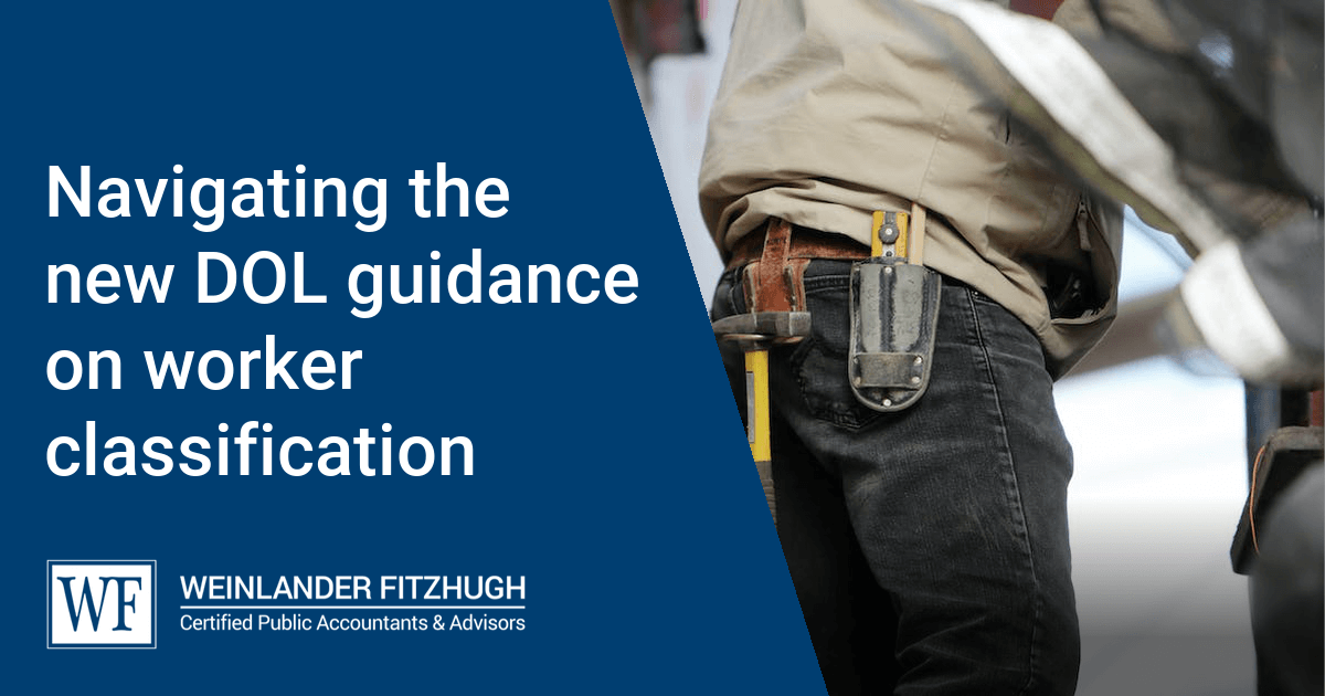 Navigating the new DOL guidance on worker classification - Weinlander ...